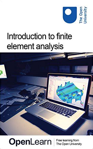 Introduction To Finite Element Analysis Ebook University The Open Kindle Store