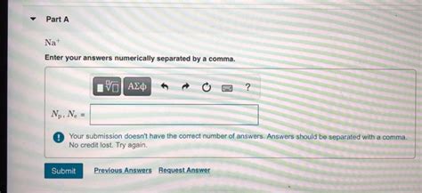 Solved Part A Na Enter Your Answers Numerically Separated By