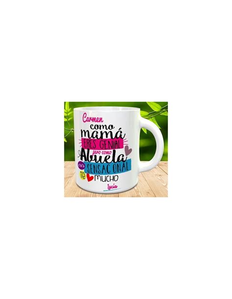 Taza Como Mama Eres Genial Pero Como Abuela Eres Sensacional