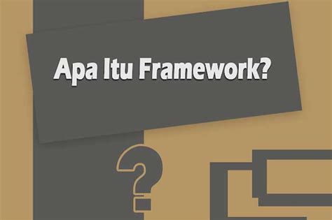 Apa Itu Framework Whynwd