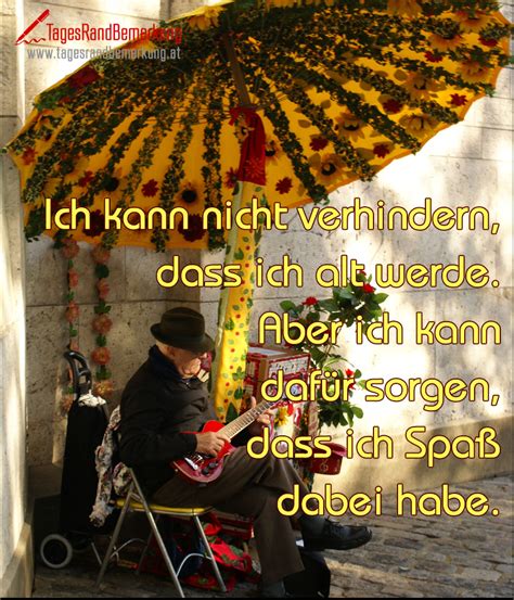 Ich Kann Nicht Verhindern Dass Ich Alt Werde Aber Ich Kann Dafür