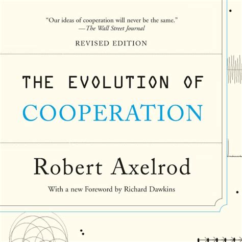 The Evolution Of Cooperation By Robert Axelrod Hachette Book Group