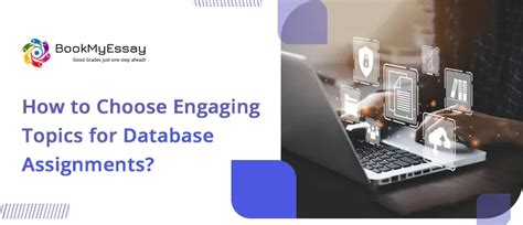 How To Choose Engaging Topics For Database Assignments