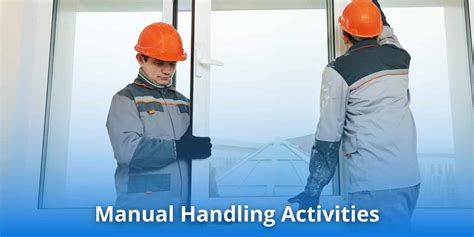Manual Handling Activities With Examples For Safety