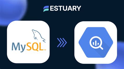 How To Connect Mysql To Bigquery 2 Straightforward Ways Estuary