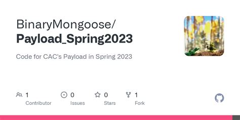 GitHub BinaryMongoose Payload Spring2023 Code For CAC S Payload In