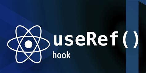 unlocking the power of useref a comprehensive guide for react