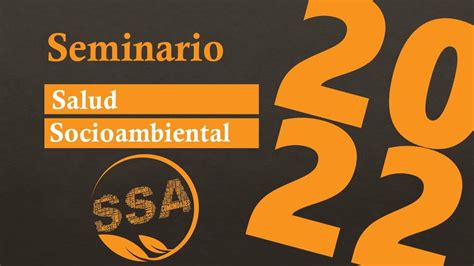 Seminario Anual De Salud Socioambiental Biodiversidad En América Latina