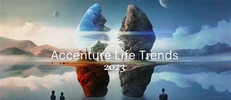 Accenture Report Identifies Five Macro Movements For 2023 Campaign