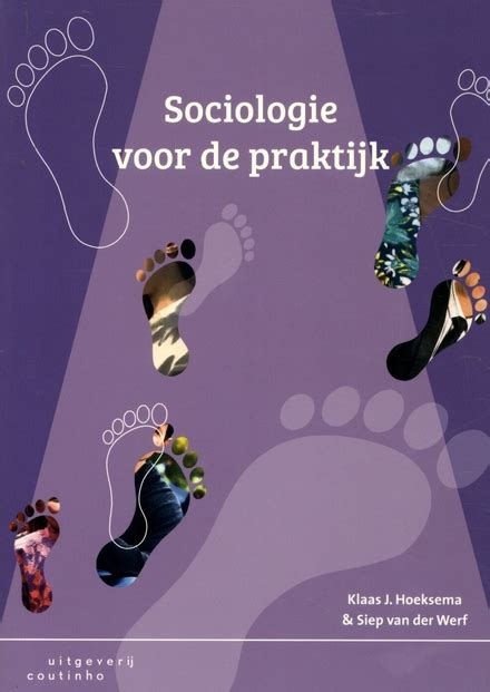 Sociologie Voor De Praktijk By Klaas J Hoeksema Goodreads