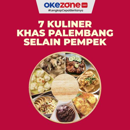 7 Kuliner Khas Palembang Selain Pempek Yang Wajib Dicoba 0 Foto