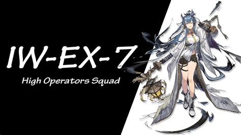 Arknights Iw Ex 7 Youtube
