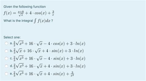 Solved Given The Following Function F X 4 4 Cos X Chegg Com