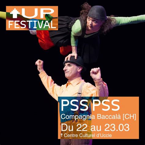 Pss Pss Compagnia Baccalà Up Festival Circuscentrum