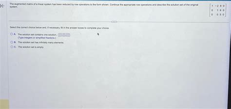 Solved The Augmented Matrix Of A Linear System Has Been