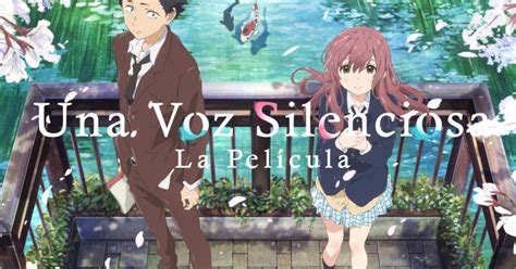 Koe No Katachi Una Voz Silenciosa Sub Español Pelicula Completa Hd