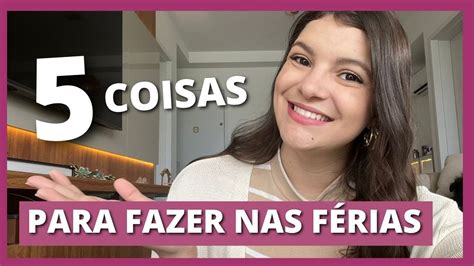 O QUE FAZER NAS FÉRIAS DA FACULDADE 5 coisas que você pode fazer nas