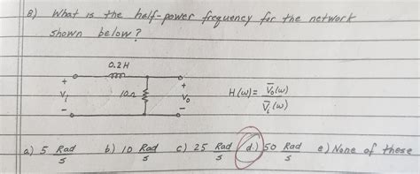 Solved 8 What Is The Half Power Frequency For The Networt