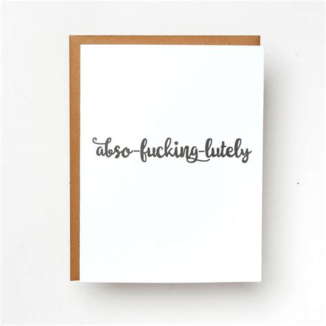 Abso Fucking Lutely Card Funny Greeting Card Funny Saying Everyday Card