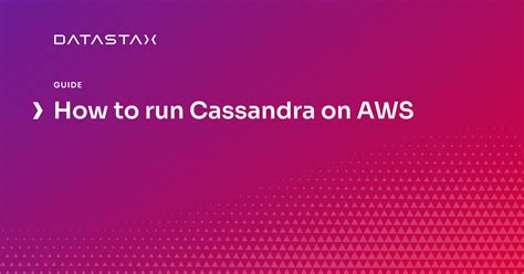 How To Run Cassandra On Aws Datastax