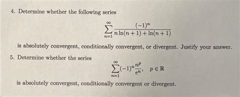 Solved 4 Determine Whether The Following Series