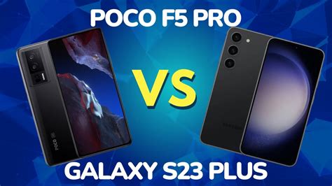 Poco F5 Pro 5g Vs Galaxy S23 Plus 5g Comparativo Youtube