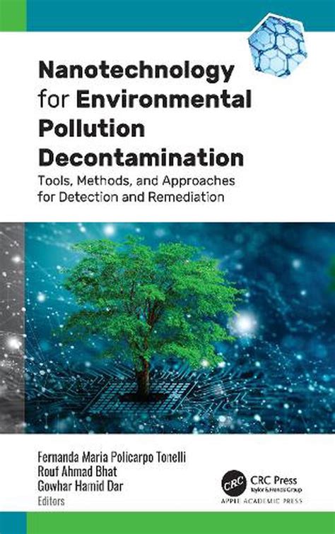 Nanotechnology For Environmental Pollution Decontamination By Fernanda Maria Policarpo Tonelli