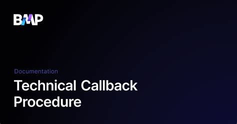 technical callback procedure bmp