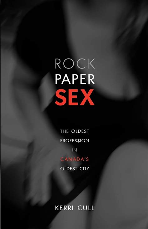 Buy Rock Paper Sex The Oldest Profession In Canadas Oldest City The