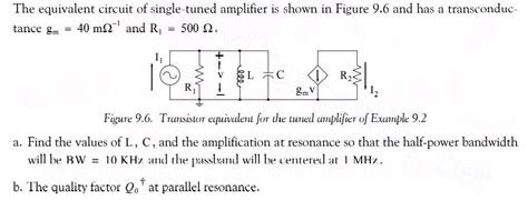 Solved The Equivalent Circuit Of Single Tuned Amplifier Is