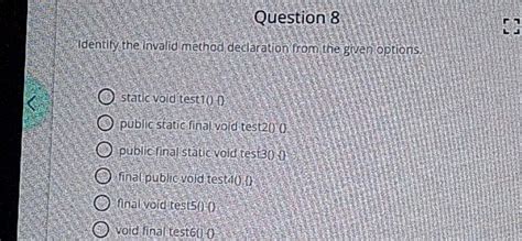 Question 8 Identify The Invalid Method Studyx