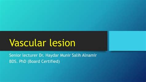 Lec Vascular Lesion In Maxillofacial Region Pptx