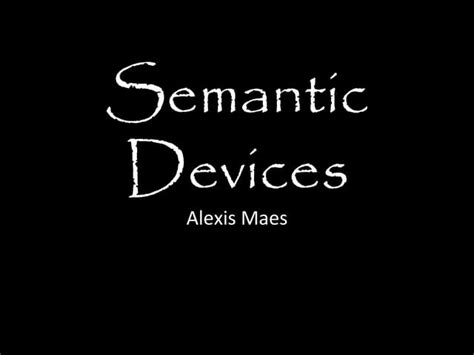 Semantic Devices Ppt