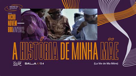 A História De Minha Mãe La Vie De Ma Mère Sala 54