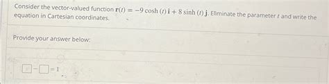 solved consider the vector valued function