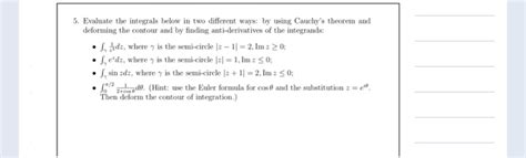 Solved 5 Evaluate The Integrals Below In Two Different Ways