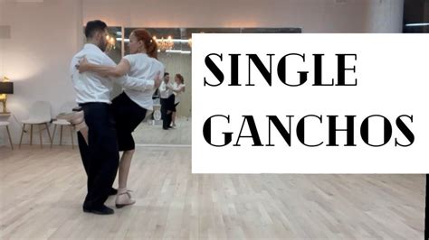 Fantasia En Tango Tango Movements Single Ganchos Hooks Youtube