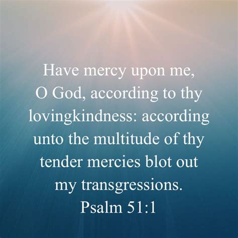 Psalm 511 Have Mercy Upon Me O God According To Thy Lovingkindness