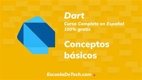 2 conceptos básicos de dart escuela de tech