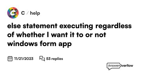 Else Statement Executing Regardless Of Whether I Want It To Or Not