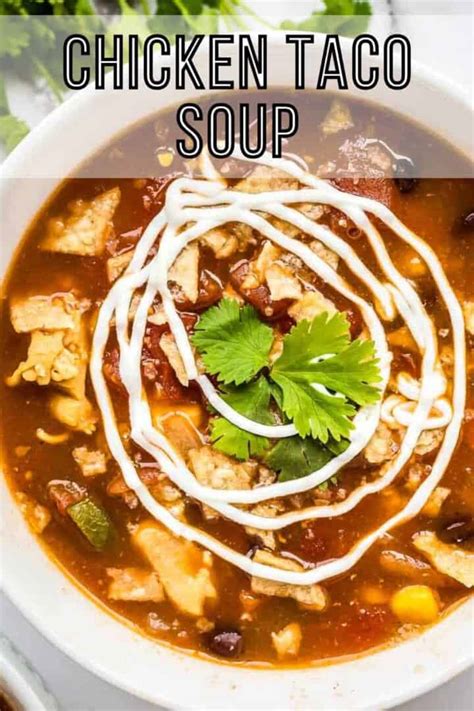 Easy Chicken Taco Soup Dizzy Busy And Hungry