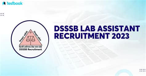 Dsssb Lab Assistant Recruitment 2025 Exam Date Out Check Exam Pattern And Selection Process