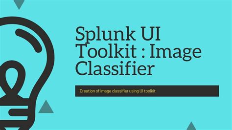 Splunk Deep Learning Concept App Creation Of Image Classifier Using