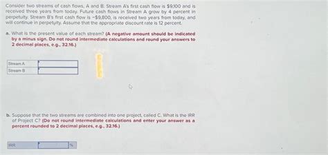 Solved Consider Two Streams Of Cash Flows A And B Stream