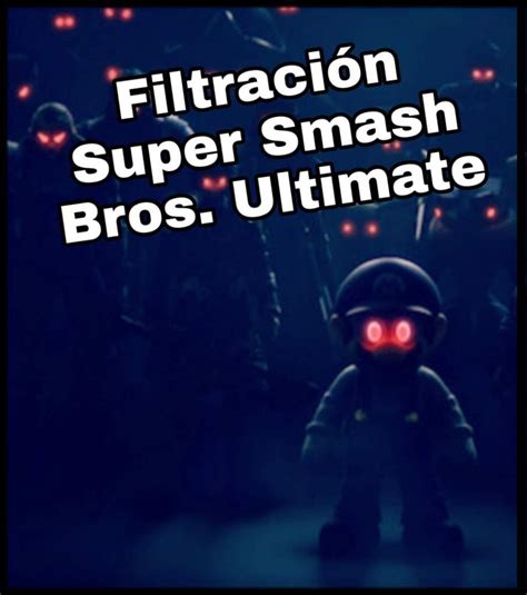 SE FILTRAN TODOS LOS JEFES Y CINEMATICAS DE SSBU Marx Smash Amino