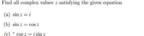 Find All Complex Values Z Satisfying The Given Chegg