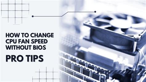 How To Change CPU Fan Speed Without Bios Reducing The Fan Speed
