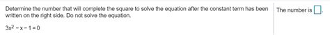 Solved Determine The Number That Will Complete The Square To Chegg