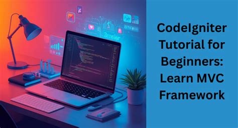 Complete Codeigniter Tutorial Features Examples And Best Practices