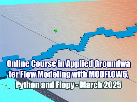 Course Applied Groundwater Flow Modeling With Modflow6 Python And
